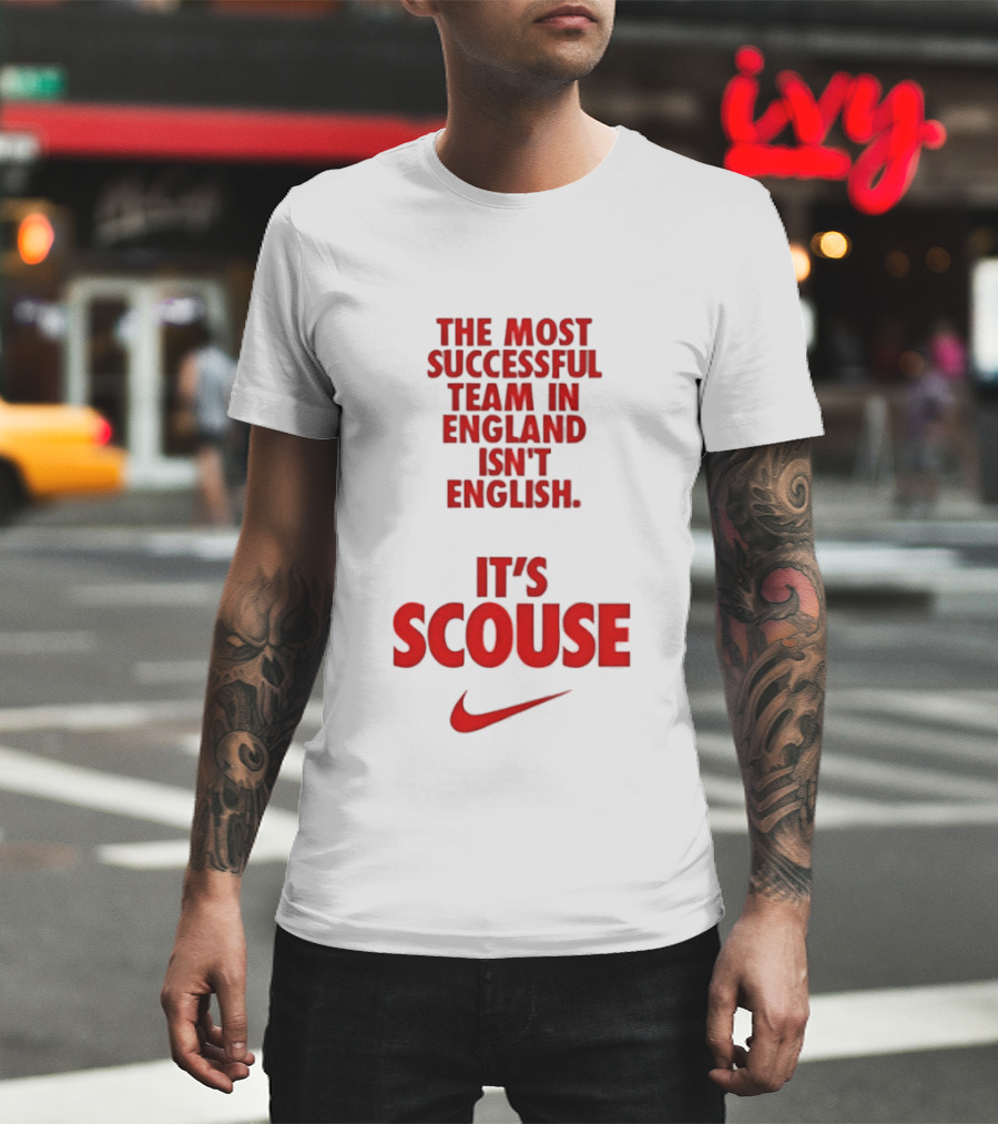 The Most Successful Team In England Isn't English It's Scouse Liverpool FC T-Shirt