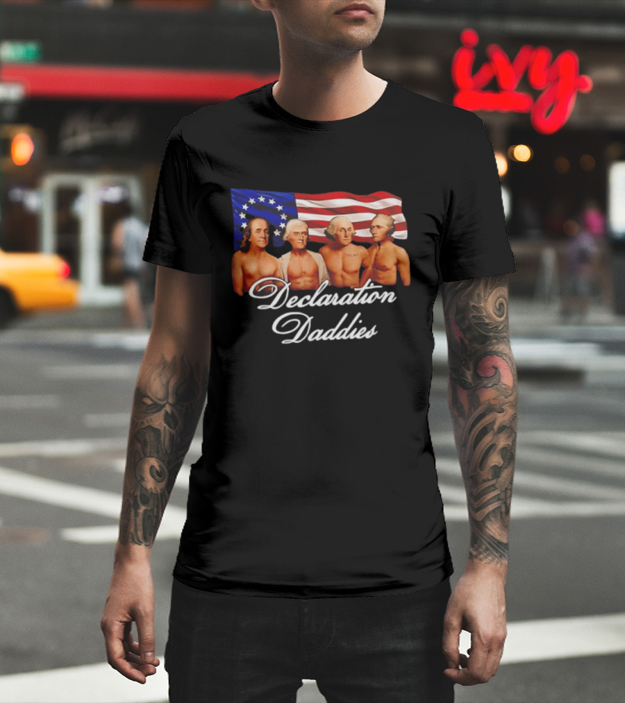 Declaration Daddies 4th Of July Founding Fathers America 250 Benjamin Franklin Thomas Jefferson George Washington Alexander Hamilton T-Shirt