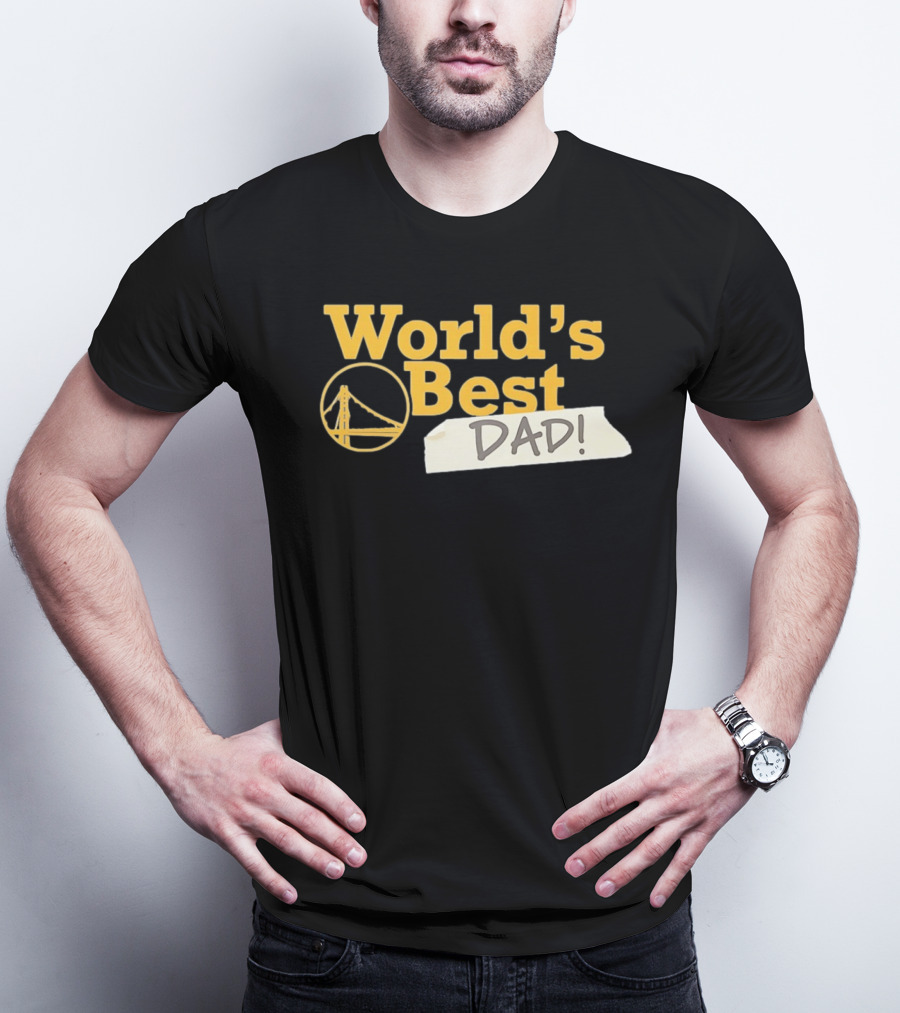 Golden State Warriors World's Best Dad 2026 Bridge T-Shirt