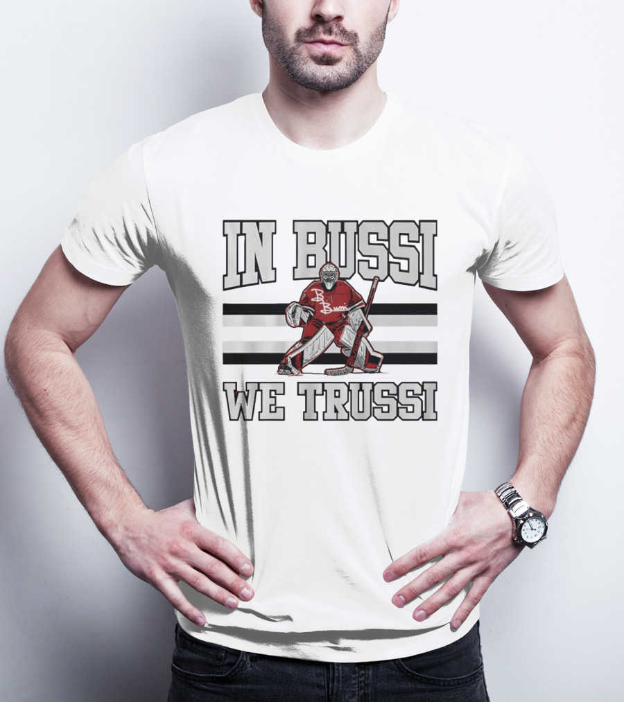 Brandon Bussi Carolina Hurricanes In Bussi We Trussi T-Shirt
