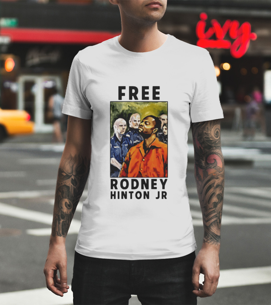Free Rodney Hinton Jr Social Justice Awareness T-Shirt