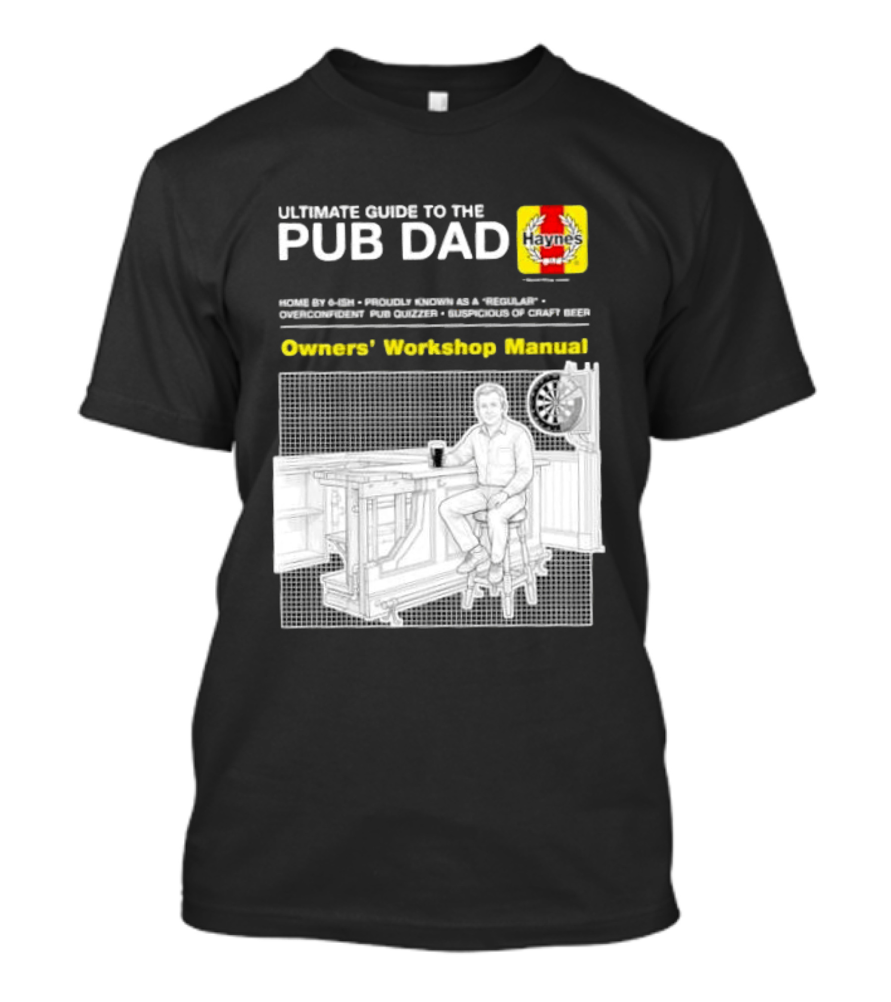 Ultimate Guide To The Pub Dad Haynes Owners' Workshop Manual Darts Craft Beer T-Shirt
