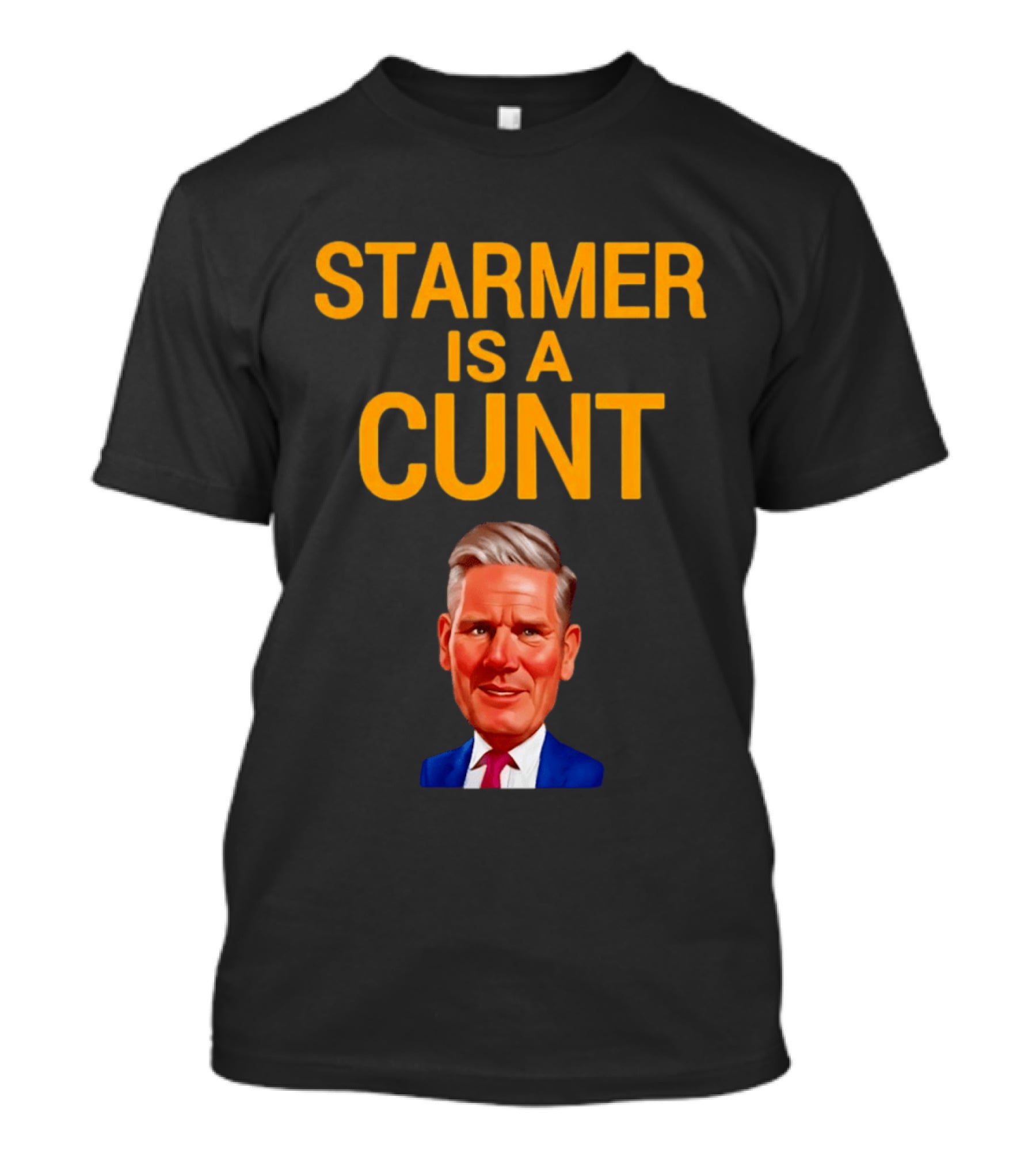 Starmer Is A Cunt T-Shirt