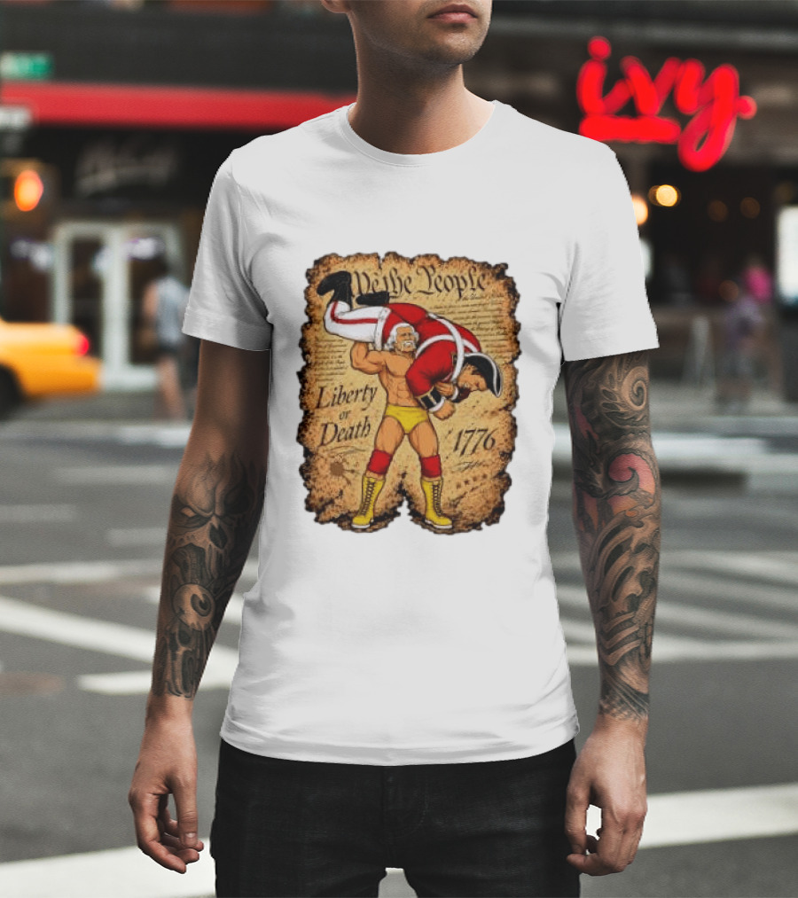 We The People Liberty Or Death 1776 Wrestler Carrying British Soldier T-Shirt