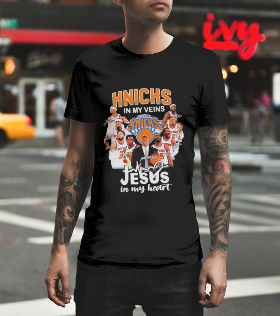Knicks In My Veins Jesus In My Heart New York Knicks Signatures T-Shirt