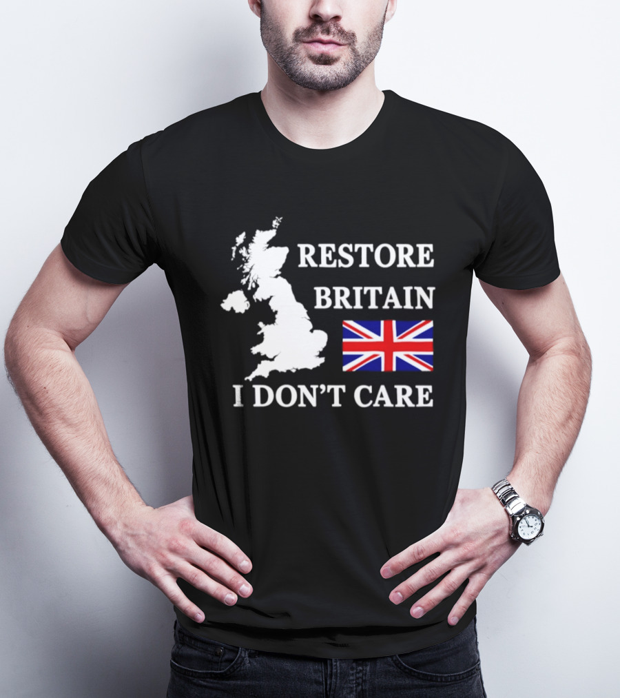 Restore Britain UK Map Union Jack I Don't Care Patriotic T-Shirt