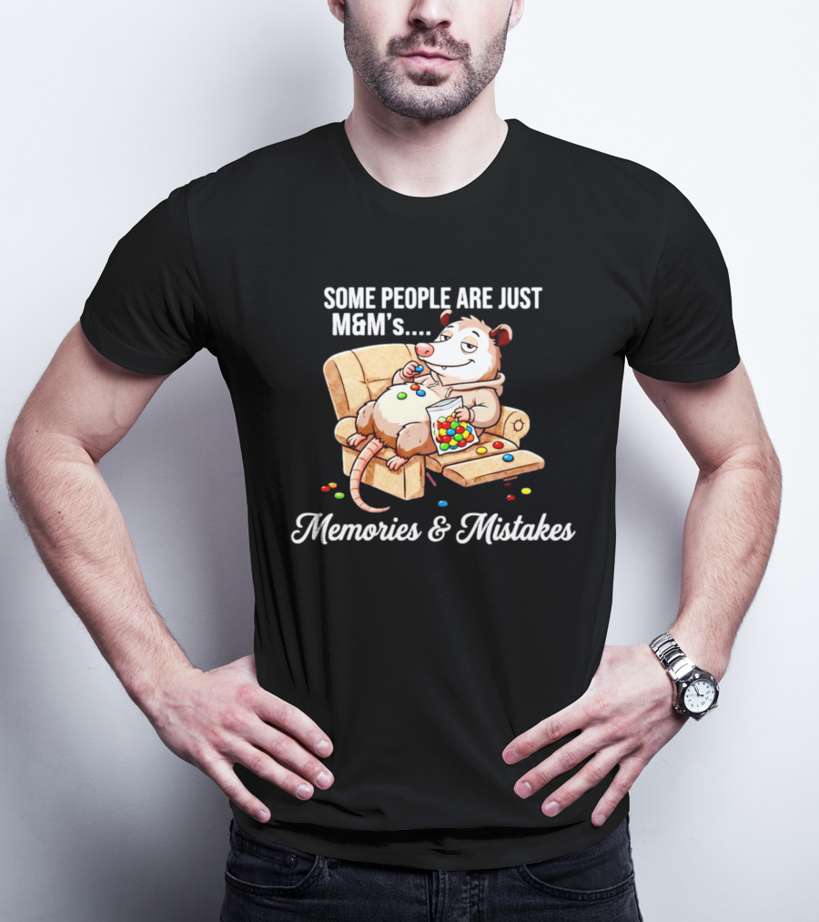 Some People Are Just M&M's Memories & Mistakes Couch Cartoon Eating Candy T-Shirt