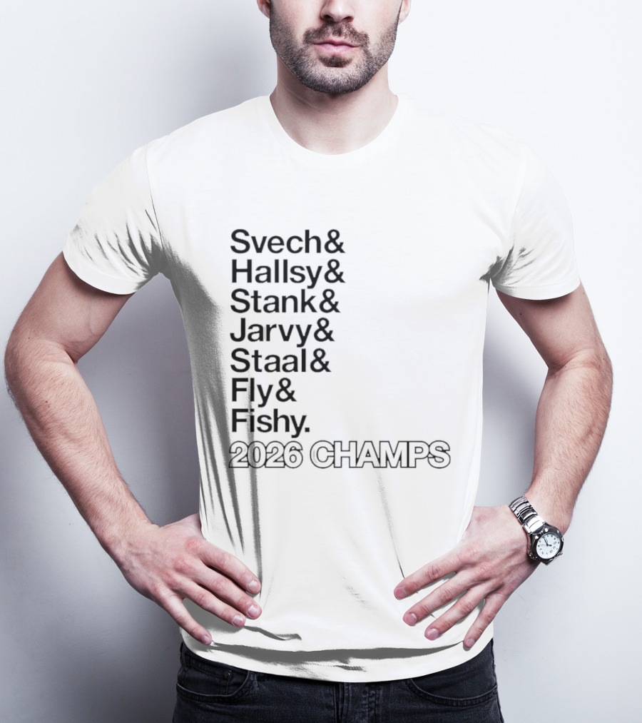 Carolina Hurricanes 2026 Champs Svech Hallsy Stank Jarvy Staal Fly Fishy T-Shirt