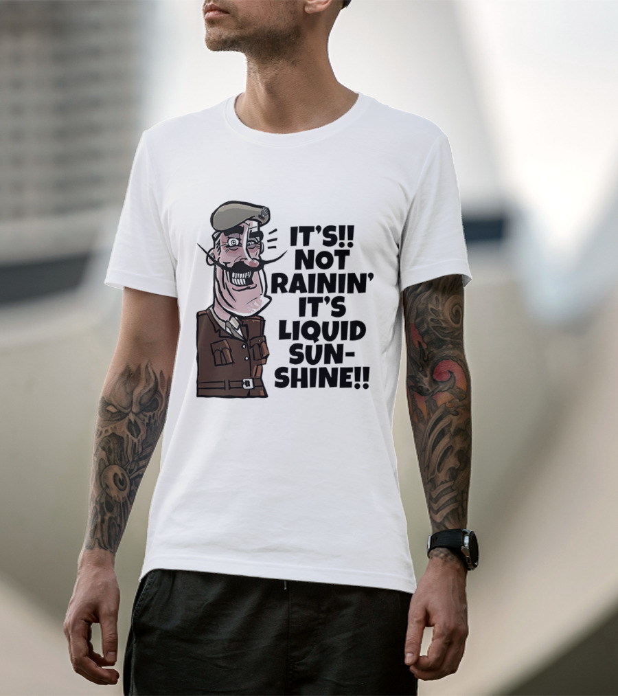 Field Marshal Montgomery It's Not Rainin' It's Liquid Sunshine British Army Vintage Humor T-Shirt