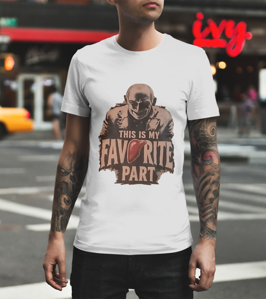 The Silence Of The Lambs Hannibal Lecter This Is My Favorite Part T-Shirt