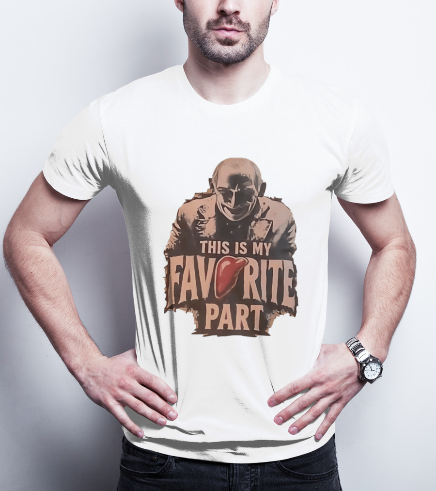 The Silence Of The Lambs Hannibal Lecter This Is My Favorite Part T-Shirt