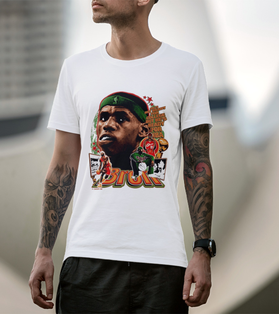 LeBron Skipped College Ready For NBA Cavaliers Basketball T-Shirt