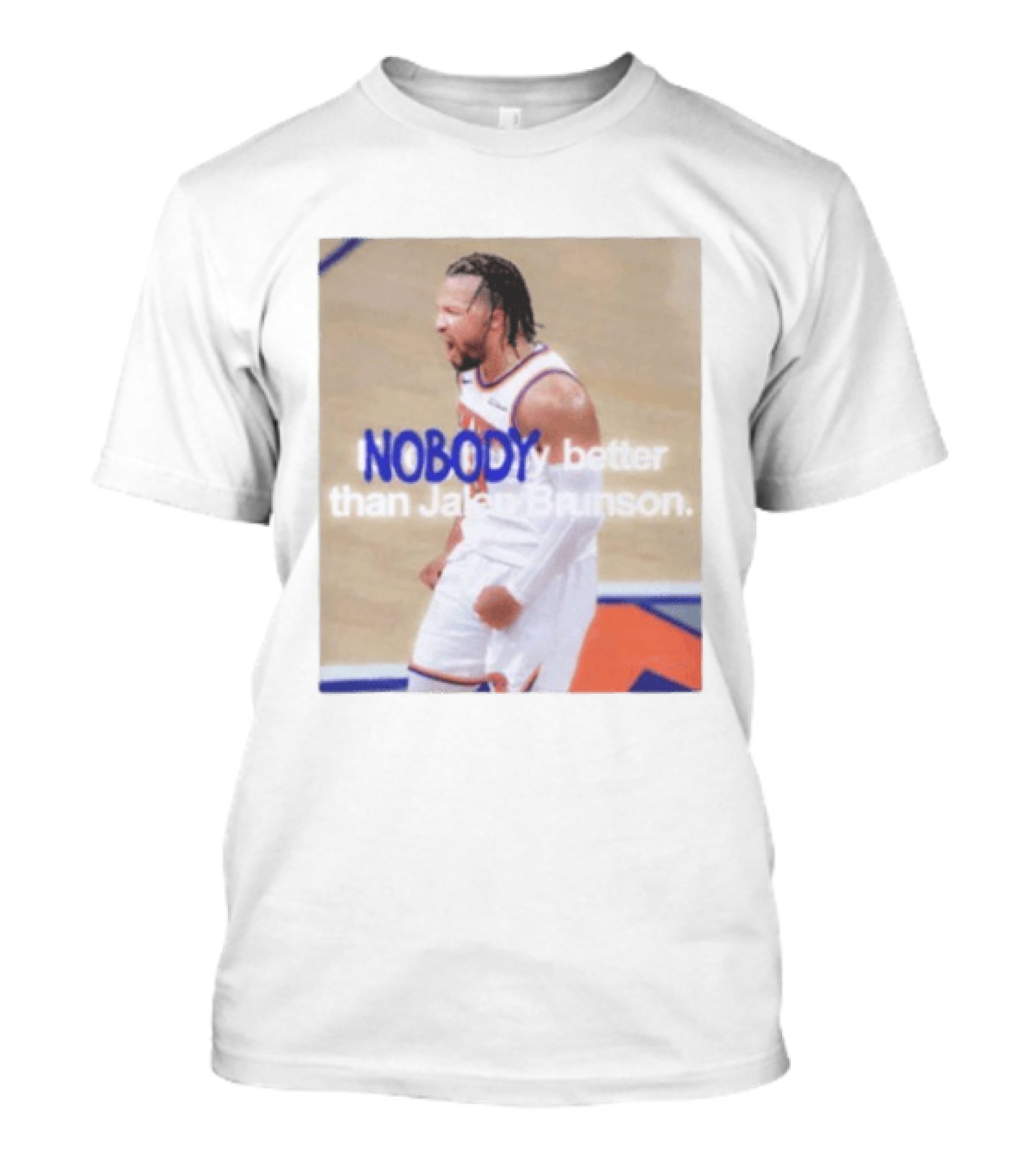 New York Knicks Nobody Better Than Jalen Brunson T-Shirt