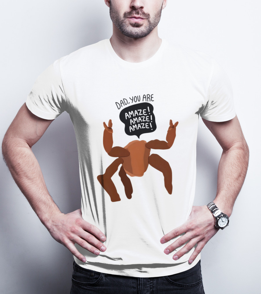 Dad You Are Amaze Amaze Amaze Crab Theme Father's Day T-Shirt