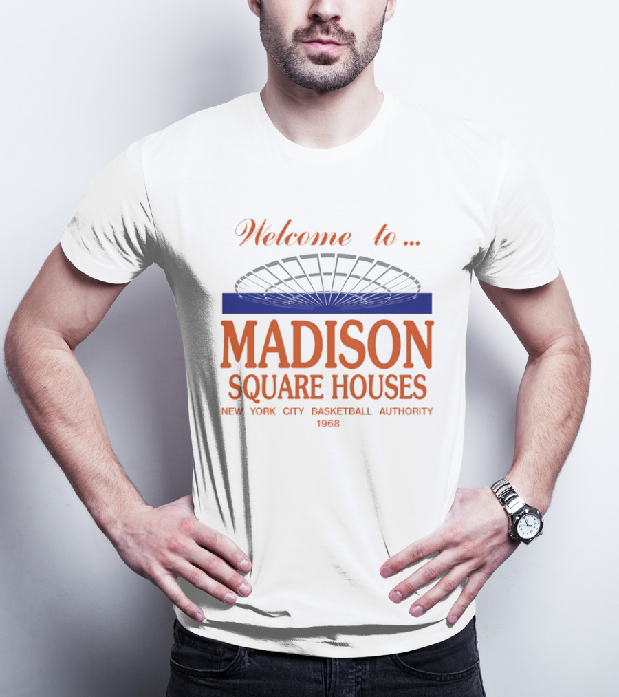 Welcome To Madison Square Houses New York City Basketball Authority 1968 T-Shirt