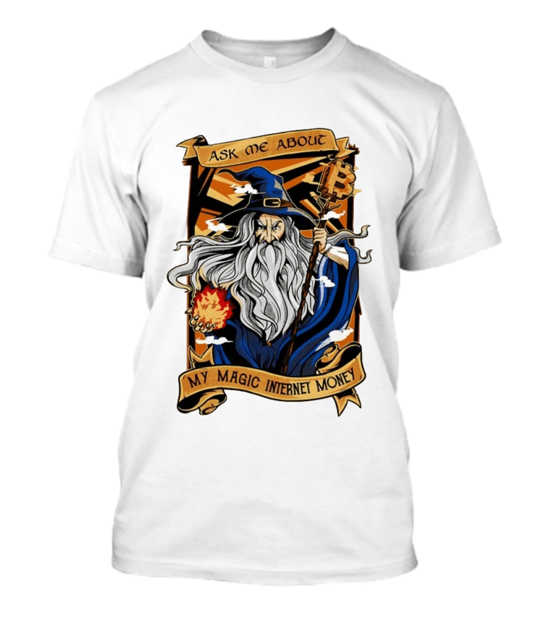 Ask Me About My Magic Internet Money Wizard Bitcoin Staff Fireball T-Shirt