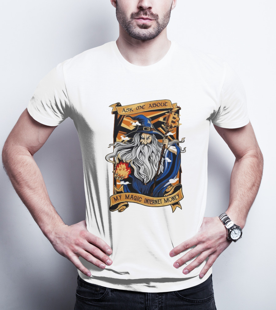 Ask Me About My Magic Internet Money Wizard Bitcoin Staff Fireball T-Shirt