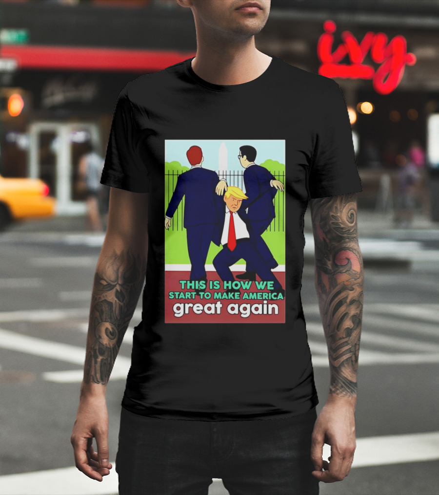This Is How We Start To Make America Great Again Cartoon Political T-Shirt