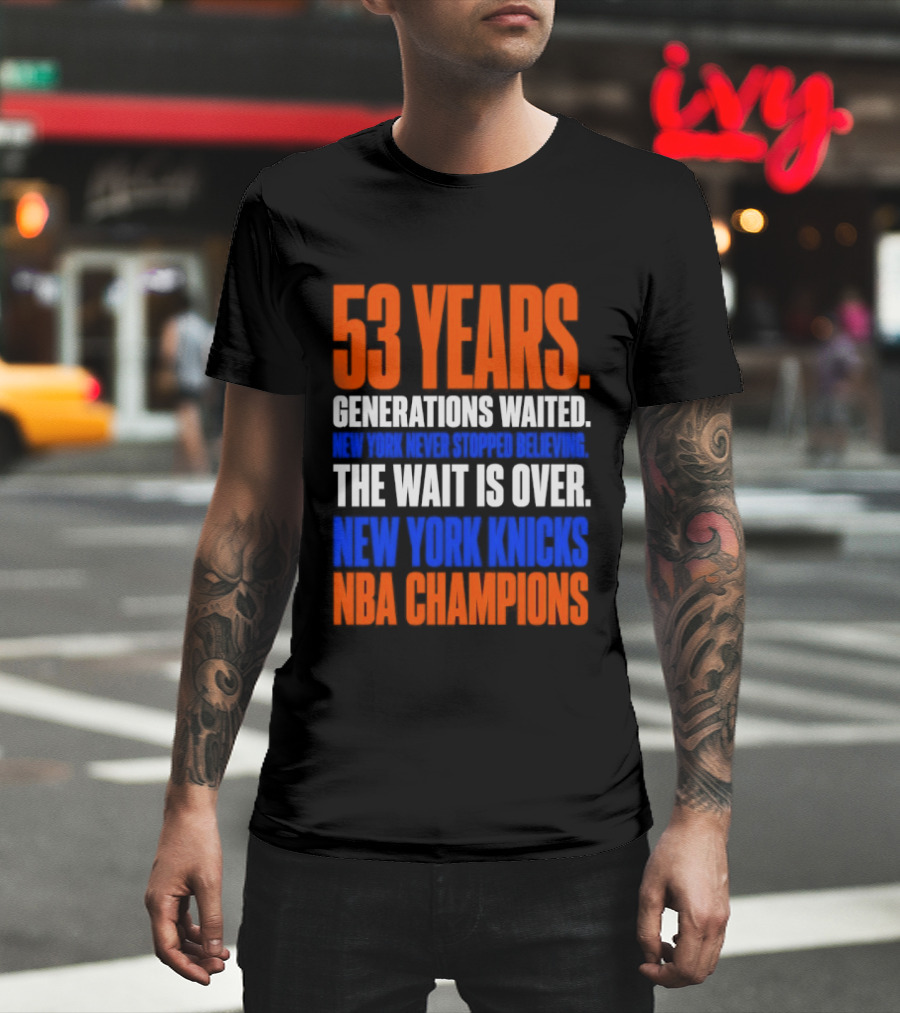 53 Years Generations Waited New York Knicks NBA Champions T-Shirt
