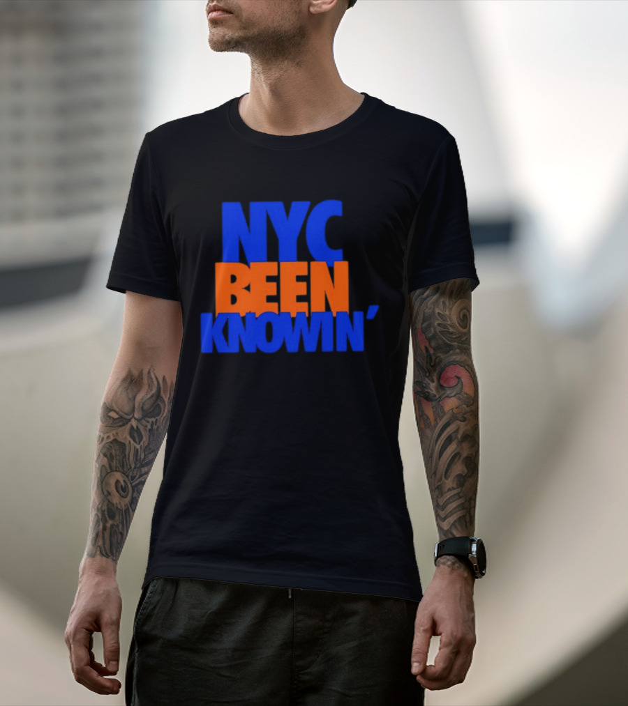 NYC Been Knowin' Knicks Fan Merchandise T-Shirt