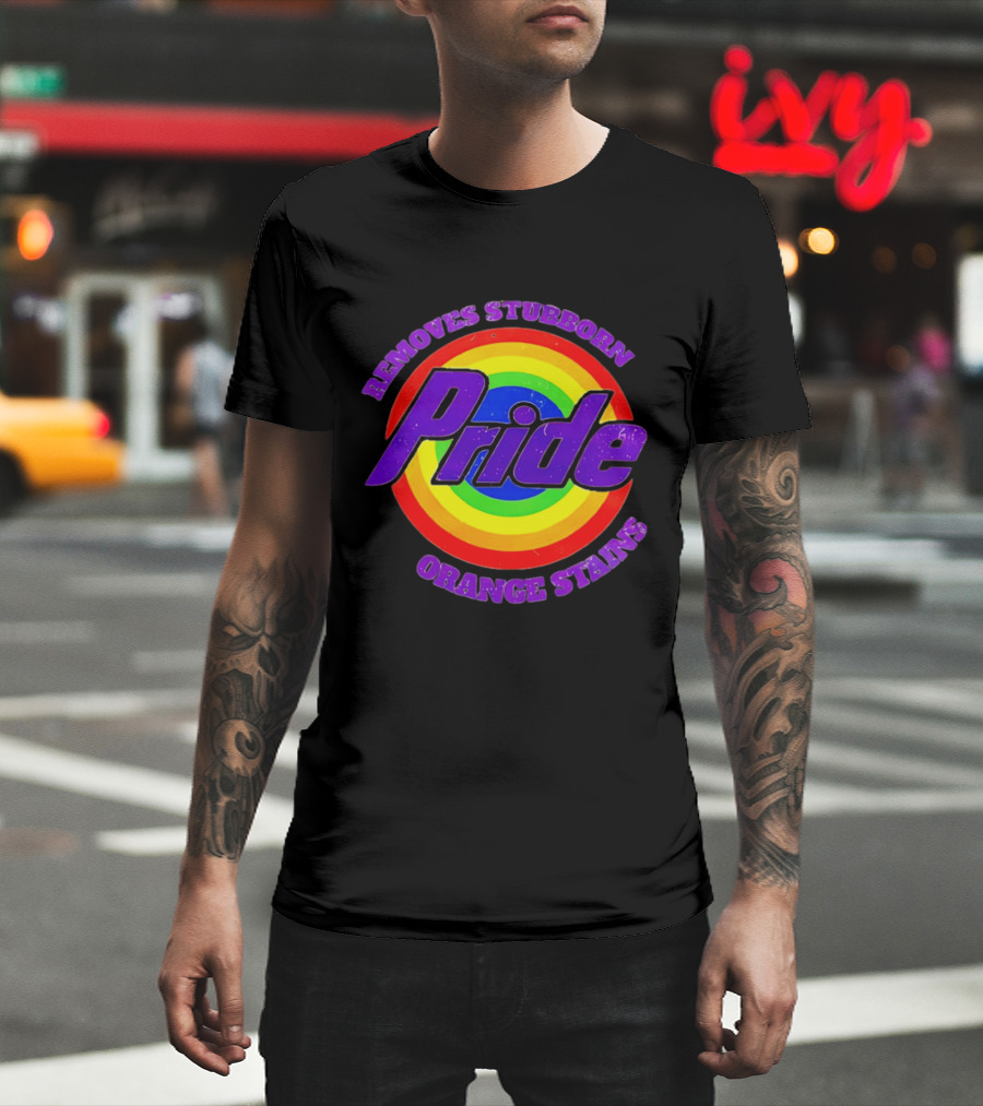 Pride Removes Stubborn Orange Stains Rainbow Circle T-Shirt