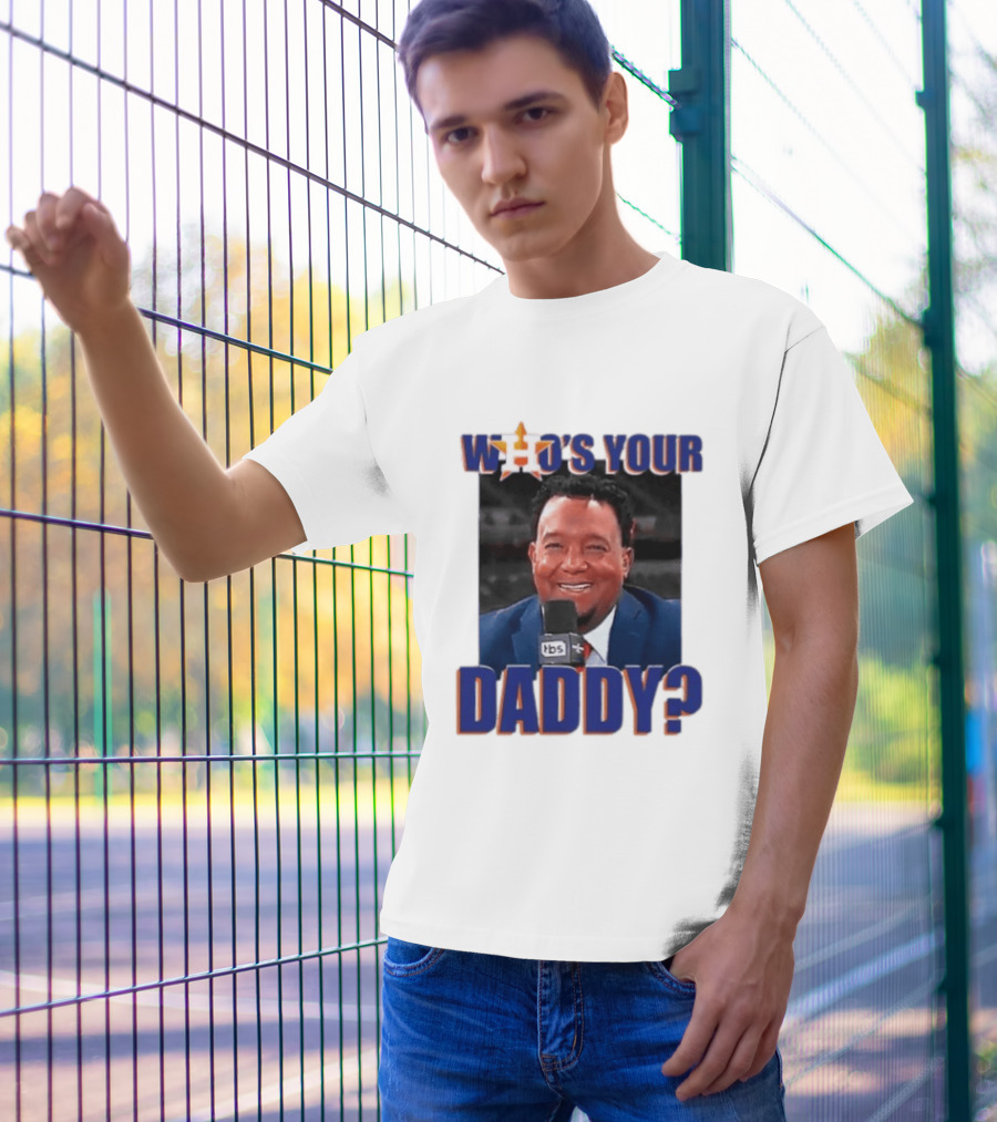 Houston Astros Who's Your Daddy Pedro Martinez TBS T-Shirt