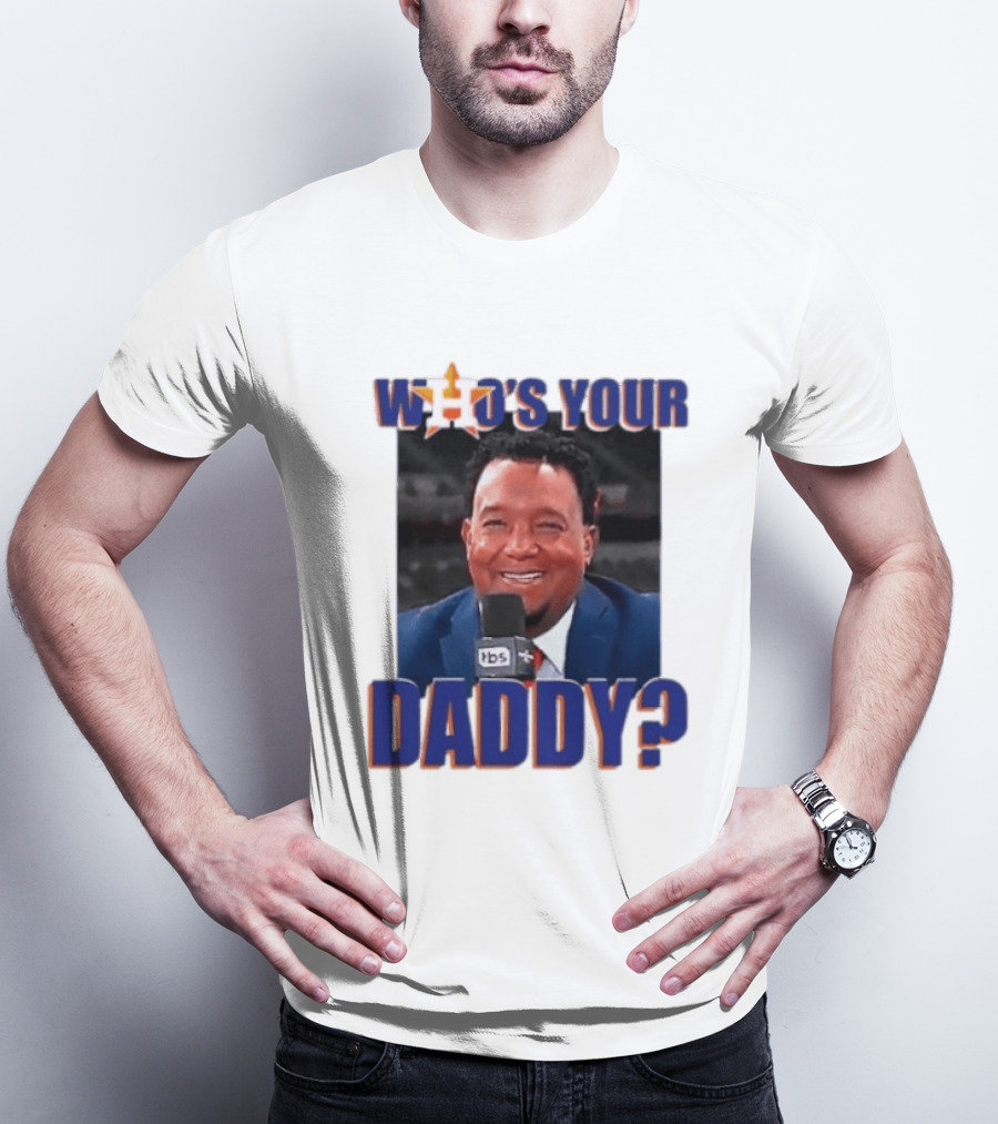 Houston Astros Who's Your Daddy Pedro Martinez TBS T-Shirt