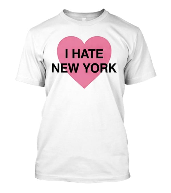 I Hate New York Pink Heart Sarcastic Humor T-Shirt
