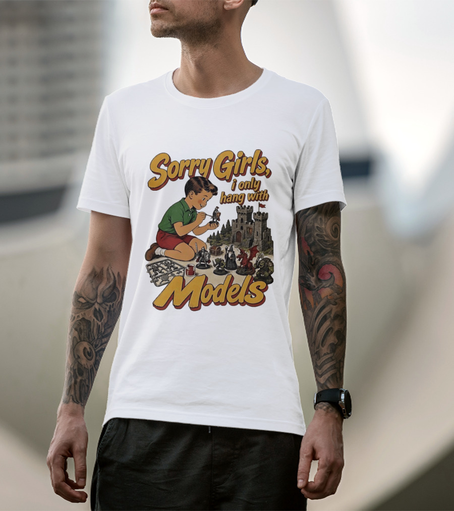 Sorry Girls I Only Hang With Models Kids Playing Figures T-Shirt