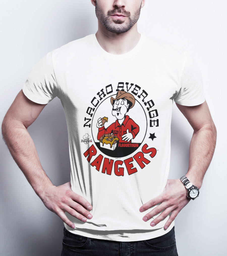 Nacho Average Rangers Flavortown Cowboys Eating Nachos T-Shirt