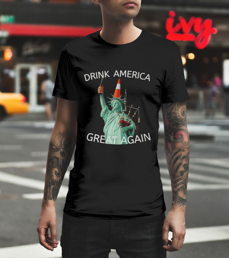Statue Of Liberty Drink America Great Again Cone And Bagpipes T-Shirt