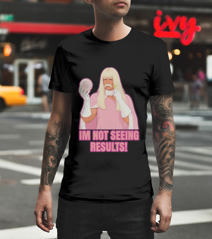 I'm Not Seeing Results Gentlemen Broncos Comedy Movie T-Shirt