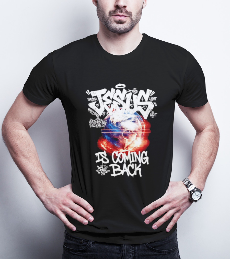 Jesus God Savior Light King Of Kings Is Coming Back T-Shirt