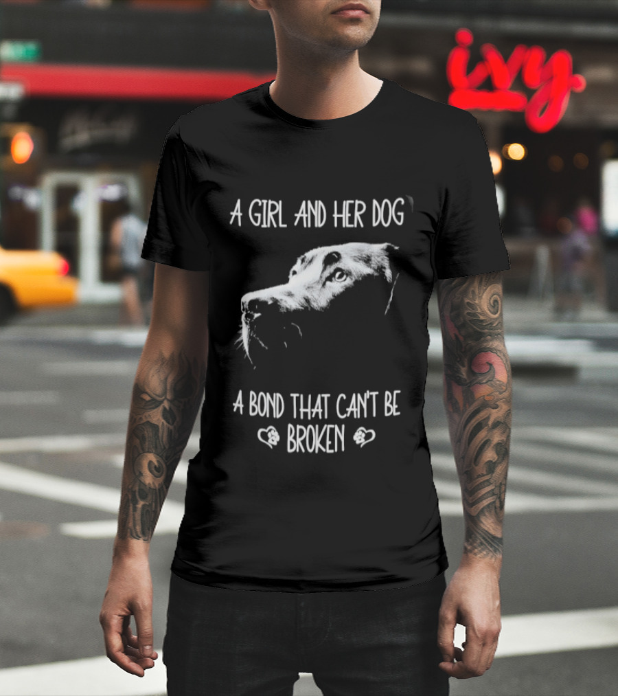 A Girl And Her Dog A Bond That Can't Be Broken Labrador T-Shirt