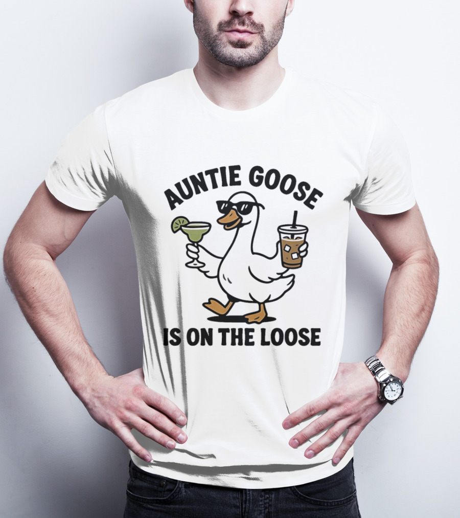 Auntie Goose Is On The Loose Cartoon Goose With Sunglasses And Drinks T-Shirt