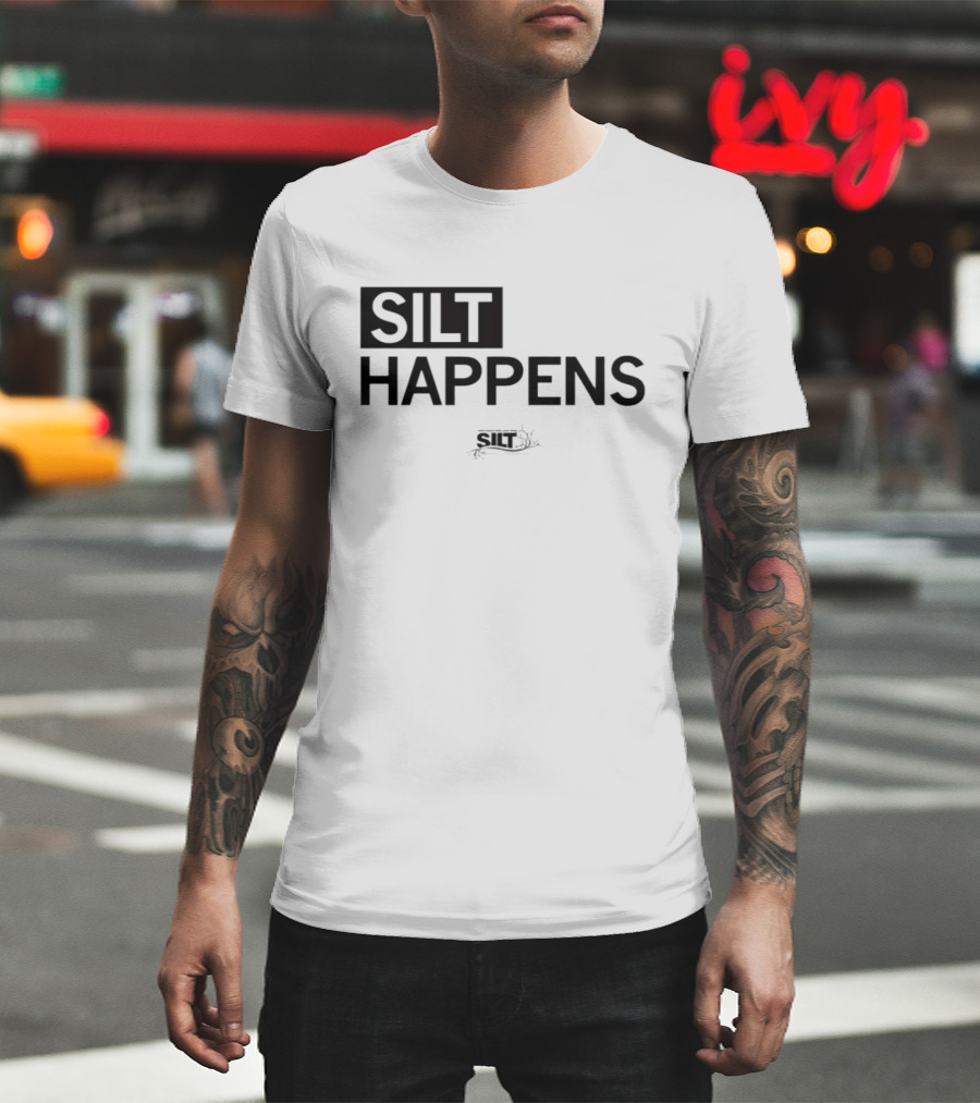 Silt Happens Sustainable Agriculture Soil Health Environmental Awareness T-Shirt