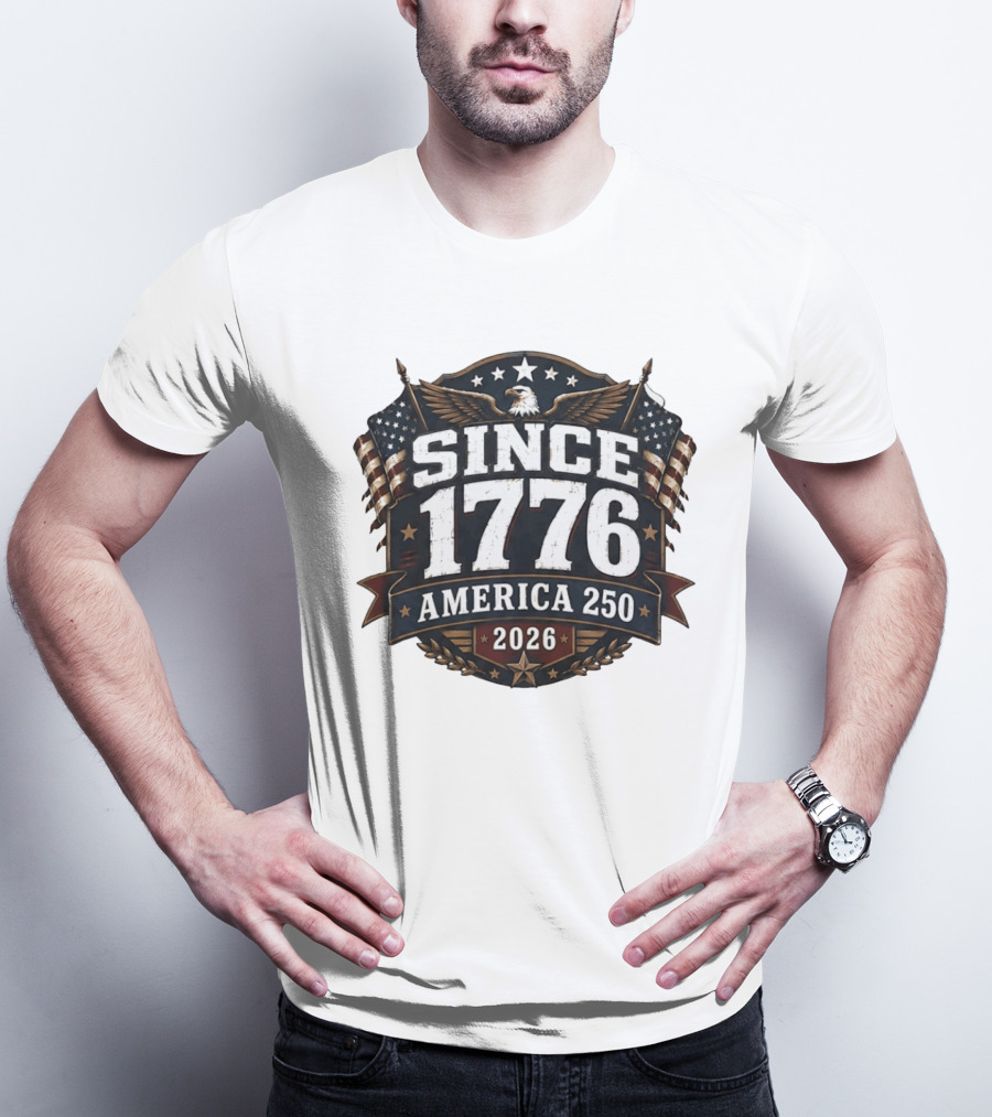 Since 1776 America 250 2026 USA Anniversary T-Shirt
