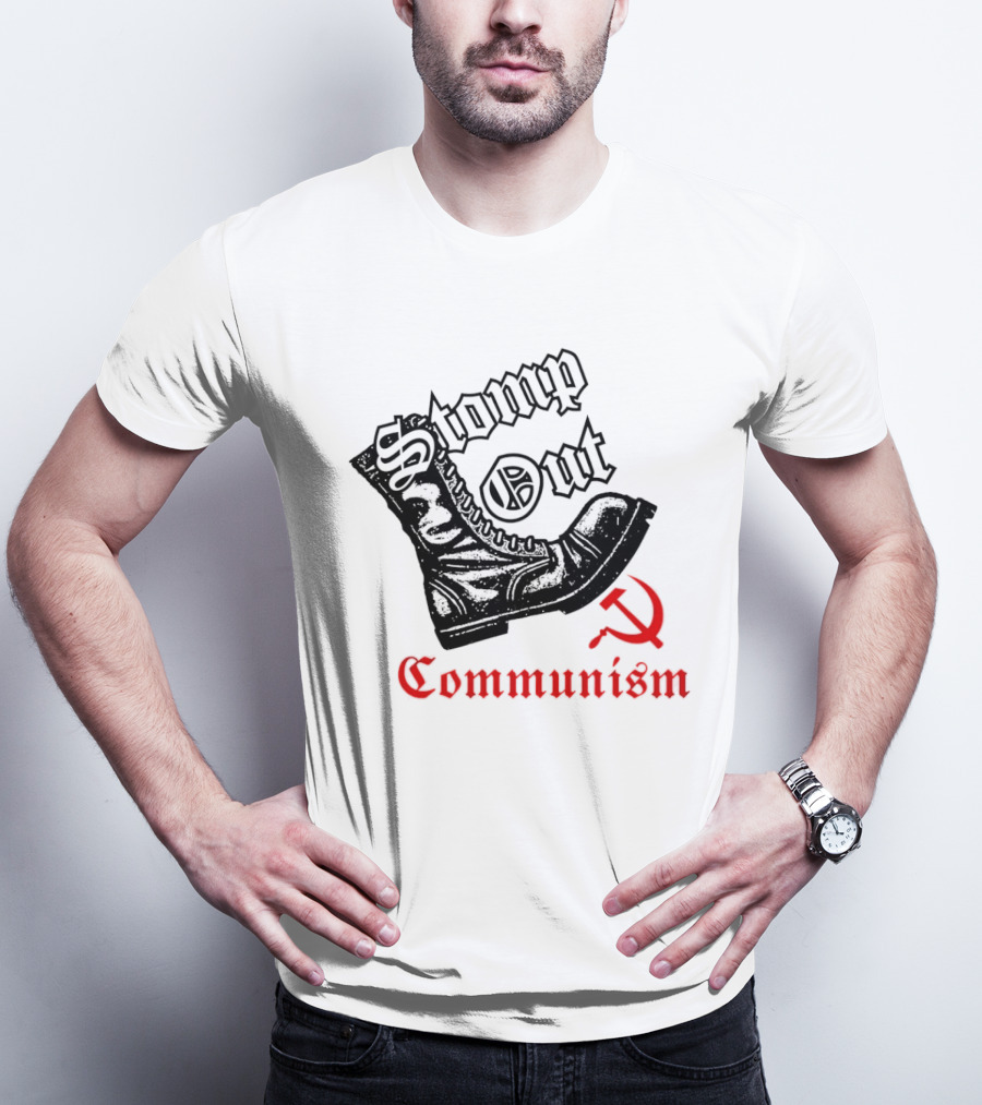 Stomp Out Communism Boot With Hammer And Sickle T-Shirt