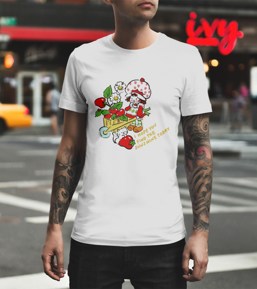 Strawberry Shortcake I Hope You Find The Sunshine Today Vintage Cartoon Character With Strawberries And Flowers T-Shirt