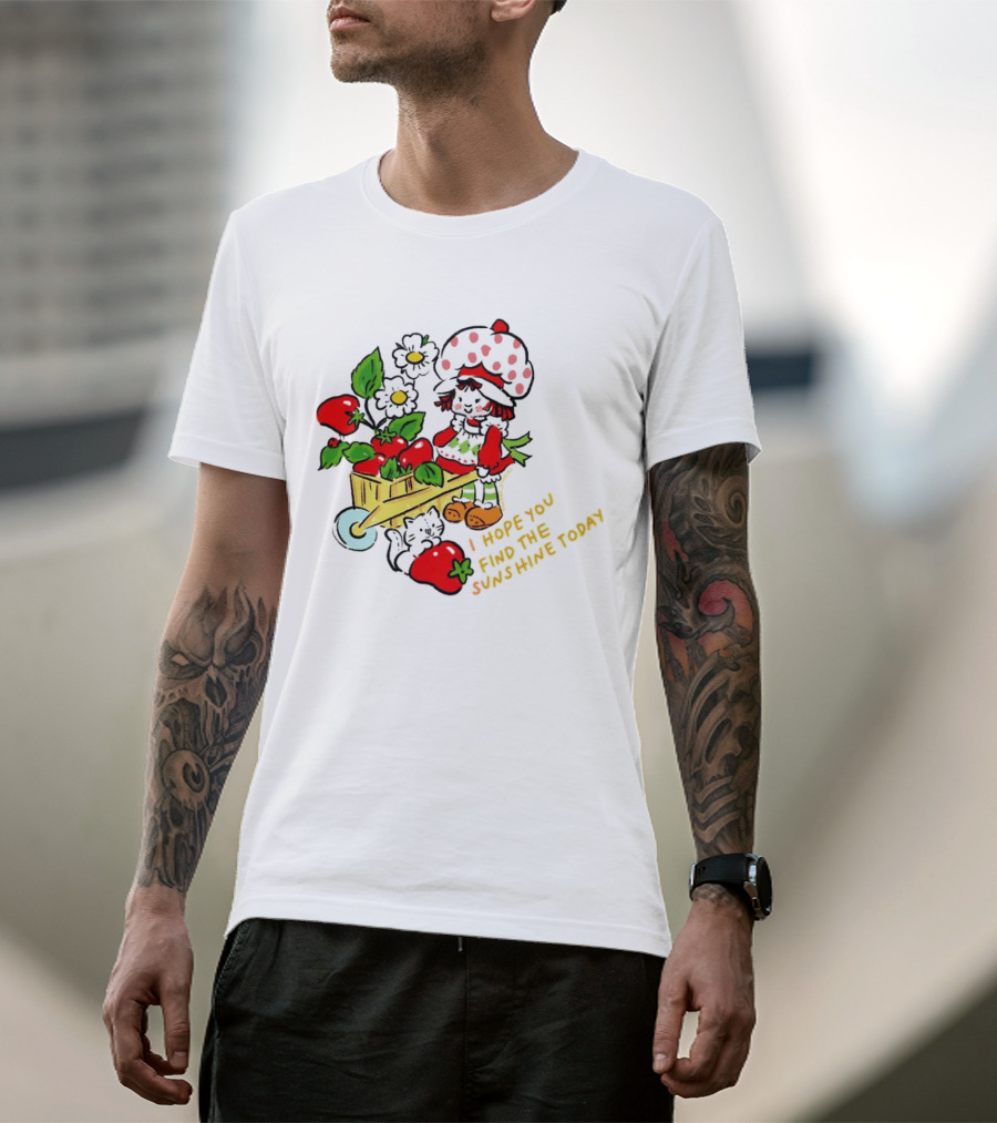 Strawberry Shortcake I Hope You Find The Sunshine Today Vintage Cartoon Character With Strawberries And Flowers T-Shirt