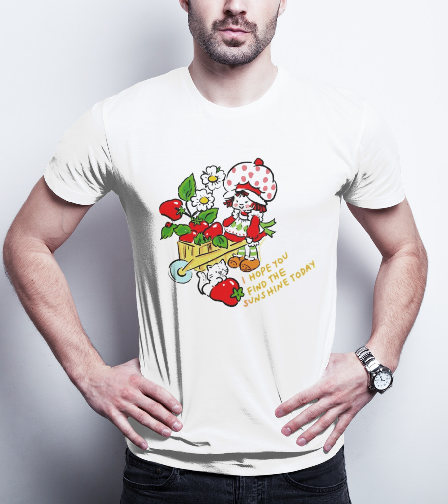 Strawberry Shortcake I Hope You Find The Sunshine Today Vintage Cartoon Character With Strawberries And Flowers T-Shirt