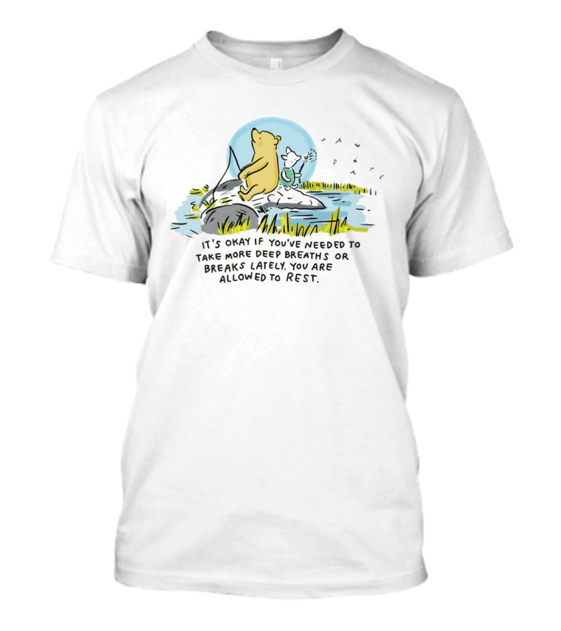 Winnie The Pooh And Piglet You Are Allowed To Rest Deep Breaths Or Breaks Scene T-Shirt