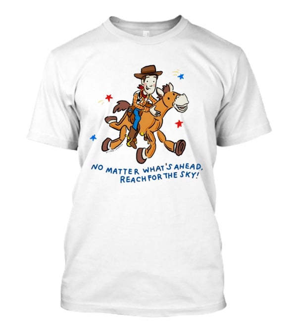 Woody Bullseye No Matter What's Ahead Reach For The Sky T-Shirt