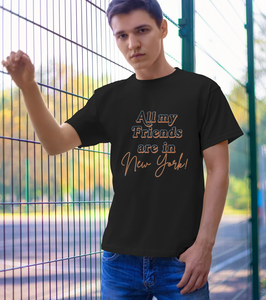 New York Knicks All My Friends Are In New York NBA 2026 T-Shirt