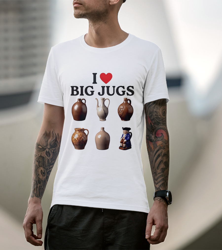 I Love Big Jugs Pottery Enthusiast Humor Collectible Jars And Figurine T-Shirt