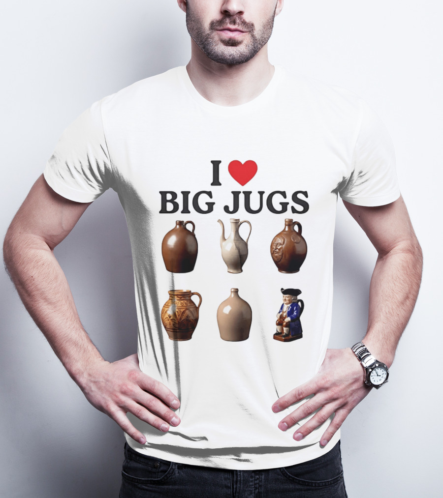 I Love Big Jugs Pottery Enthusiast Humor Collectible Jars And Figurine T-Shirt