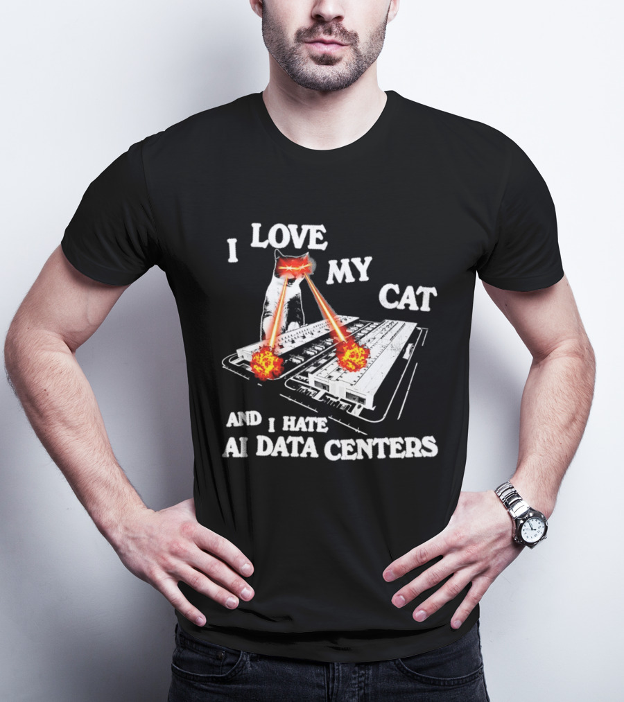 I Love My Cat Laser Eyes Destruction Of AI Data Centers T-Shirt