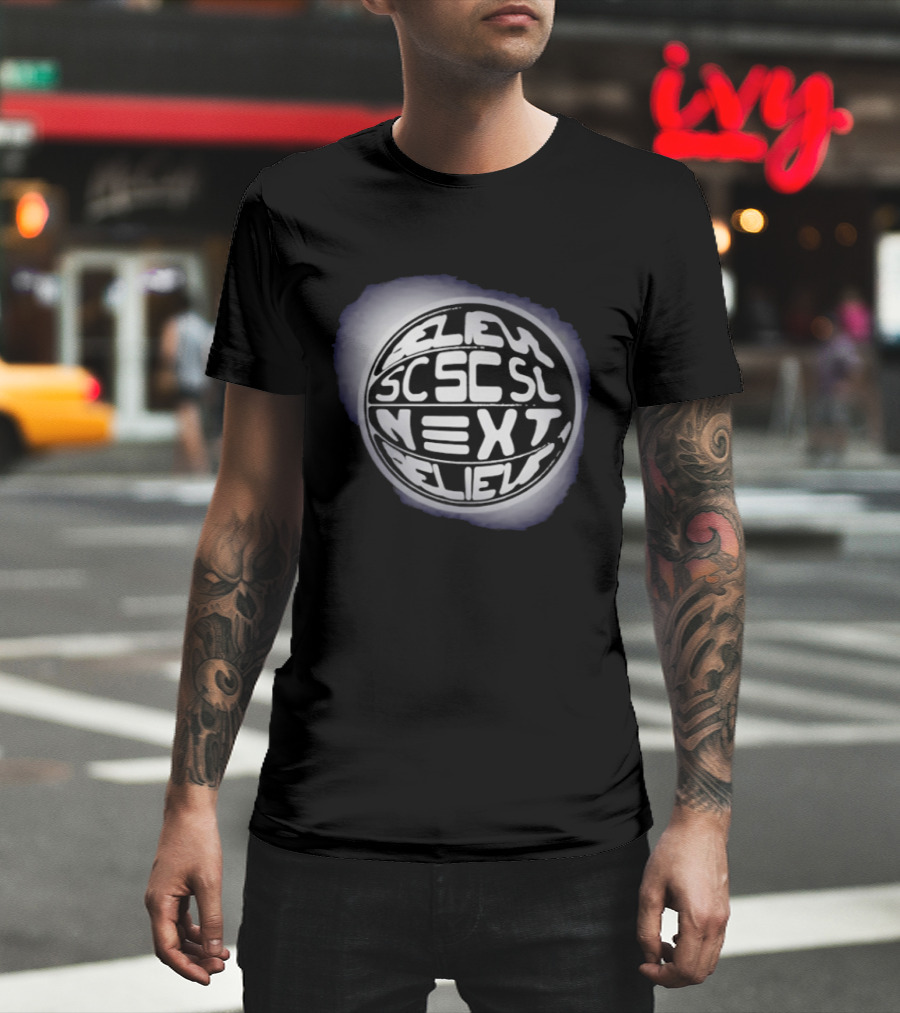 Believe Next Believe Motivational Positive Mindset SCSC T-Shirt