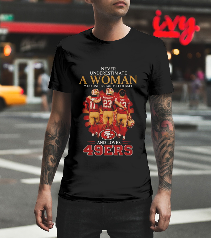 Never Underestimate A Woman Who Understands Football And Loves 49ers McCaffrey Purdy T-Shirt