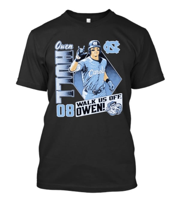 Owen Hull 08 North Carolina Baseball Walk Us Off Carolina UNC T-Shirt
